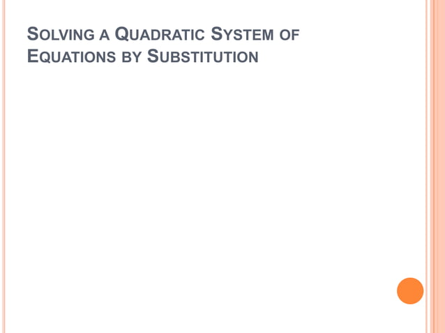 Alg II Unit 4-9 Solving Quadratic Systems | PPT