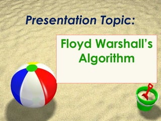 Floyd Warshall Algorithm | PPT