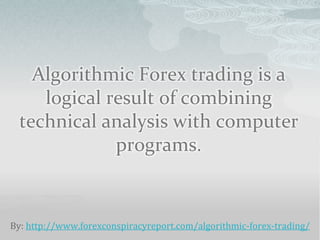 Algorithmic Forex Trading | PPTX