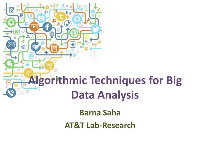 Algorithmic techniques-for-big-data-analysis | PPT