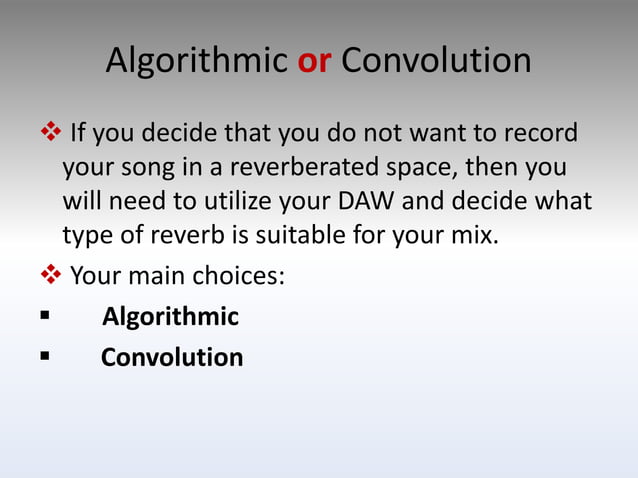 Algorithmic and Convolution Reverb | PPTX