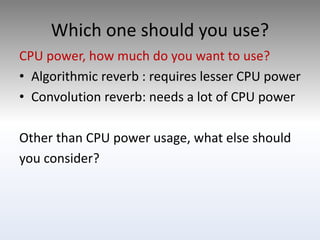 Algorithmic and Convolution Reverb | PPTX