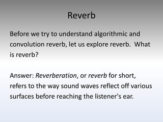 Algorithmic and Convolution Reverb | PPTX