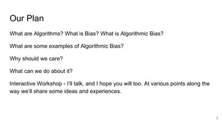 Algorithmic Bias : What is it? Why should we care? What can we do about ...