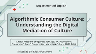 Algorithmic Consumer Culture in the Digital Humanities (1).pptx