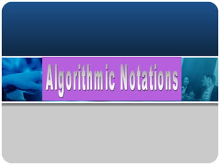 Algorithmic Notations | PPT