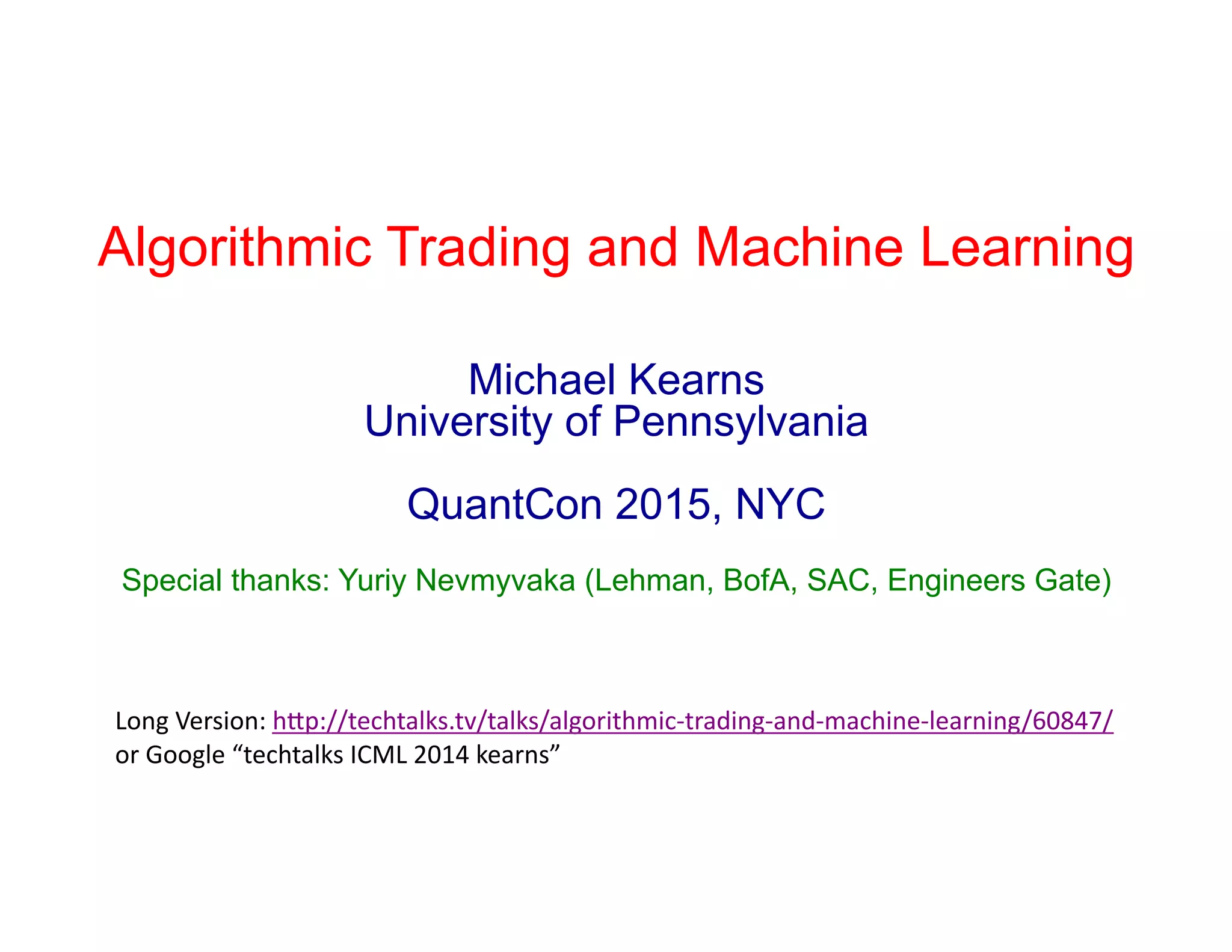Algorithmic trading and Machine Learning by Michael Kearns, Professor of Computer and ...
