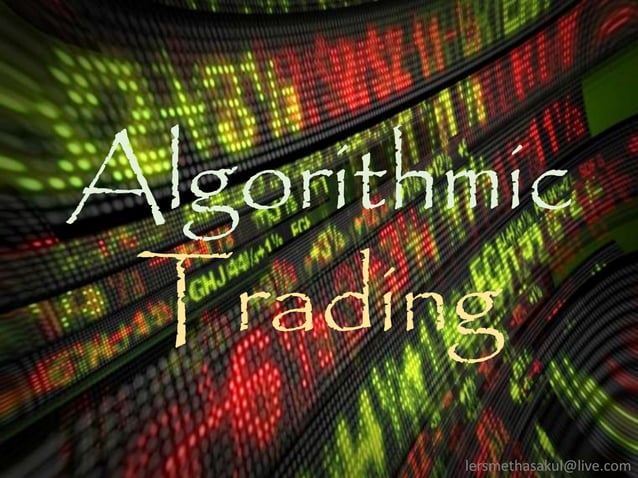 Algorithmic Trading | PPTX | Stocks and Bonds | Personal Investing