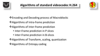 Algorithm of standard videocodec H.264 | PPT