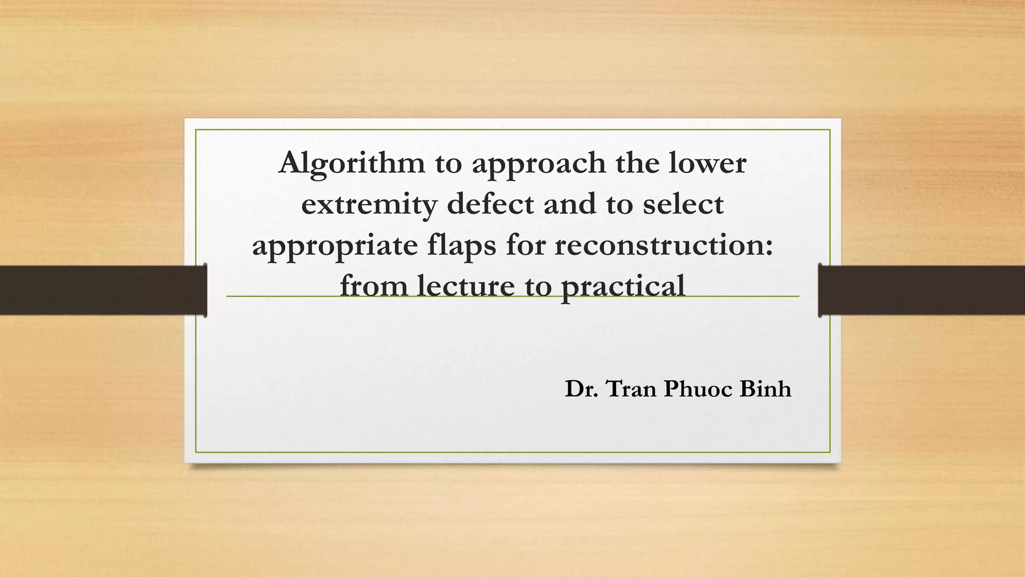 Algorithm To Approach The Lower Extremity Defect And To Select