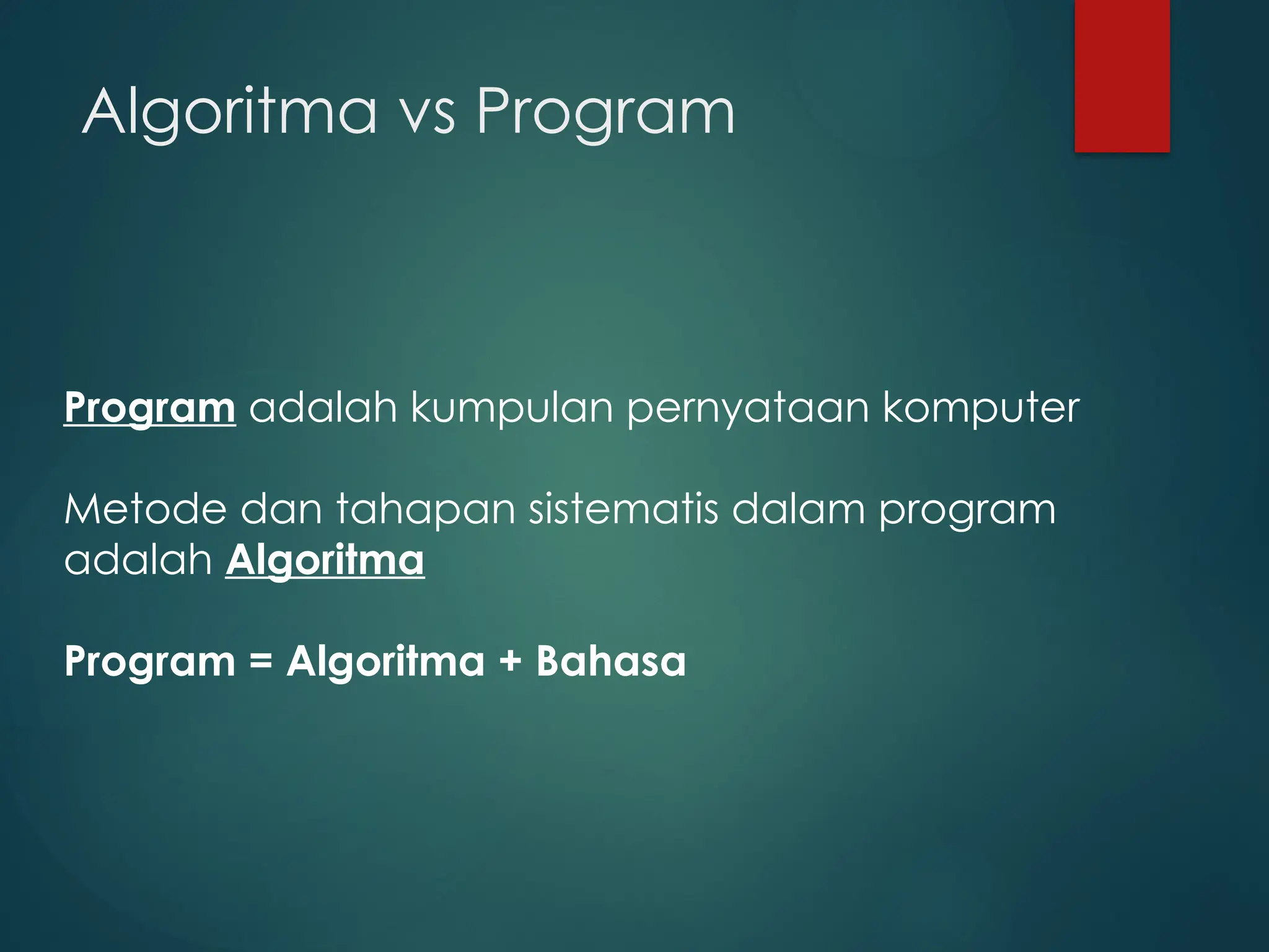 Pengertian Algoritma dan pemrograman dasar | PPT