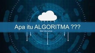 Algoritma dan Penerapannya Dalam Pemrograman | PPTX