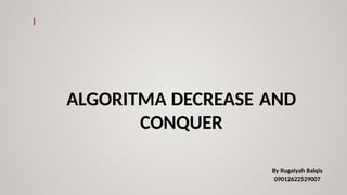 Algoritma-Decrease-and-Conquer-2021-Bagian1.pptx