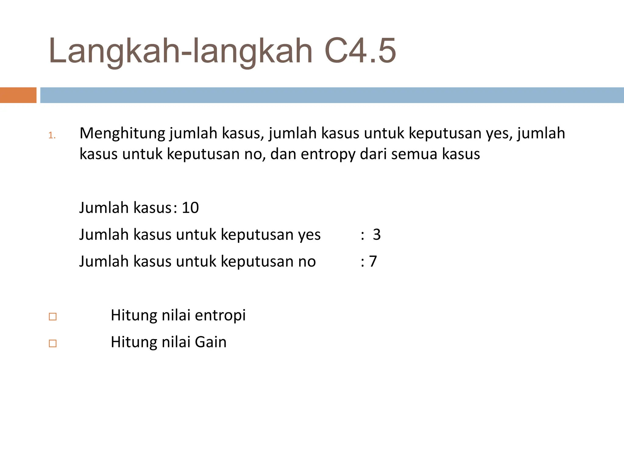 Algoritma c.45 Decision tree learning untuk data mining | PPTX