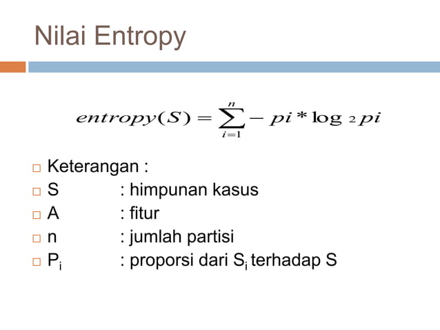 Algoritma c.45 Decision tree learning untuk data mining | PPTX
