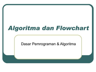 Algoritma dan flowchart | PPT