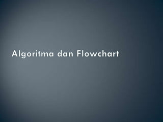 Algoritma dan flowchart | PPT