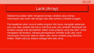 Algoritma dan Pemrograman LARIK OKE.pptx