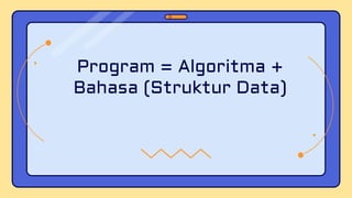 ALGORITMA DAN PEMROGRAMAN 3.pptx