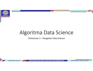 ALGORITMA DATA SIENCE GABUNGAN PERTEMUAN SATU SAMPAI PERTEMUAN TUJUH.pdf