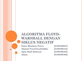 Algoritma floyd warshall dengan siklus negatif | PPT