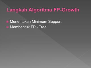 Implementasi Algoritma FP - Growth Menentukan Asosiasi Antar Produk | PPSX