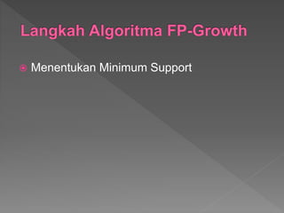 Implementasi Algoritma FP - Growth Menentukan Asosiasi Antar Produk | PPSX