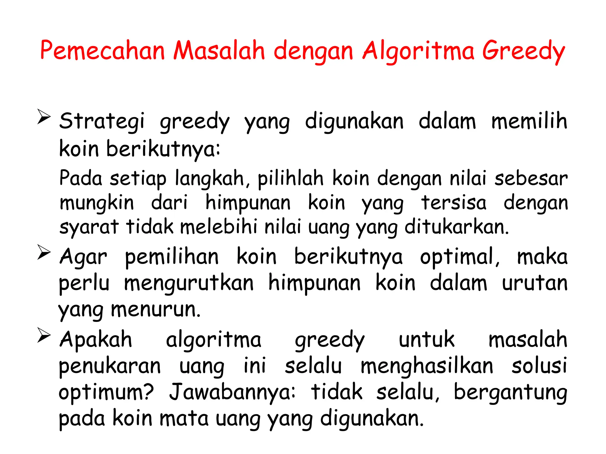 Algoritma greedy (Materi perkuliahan jurusan teknologi informasi).pptx