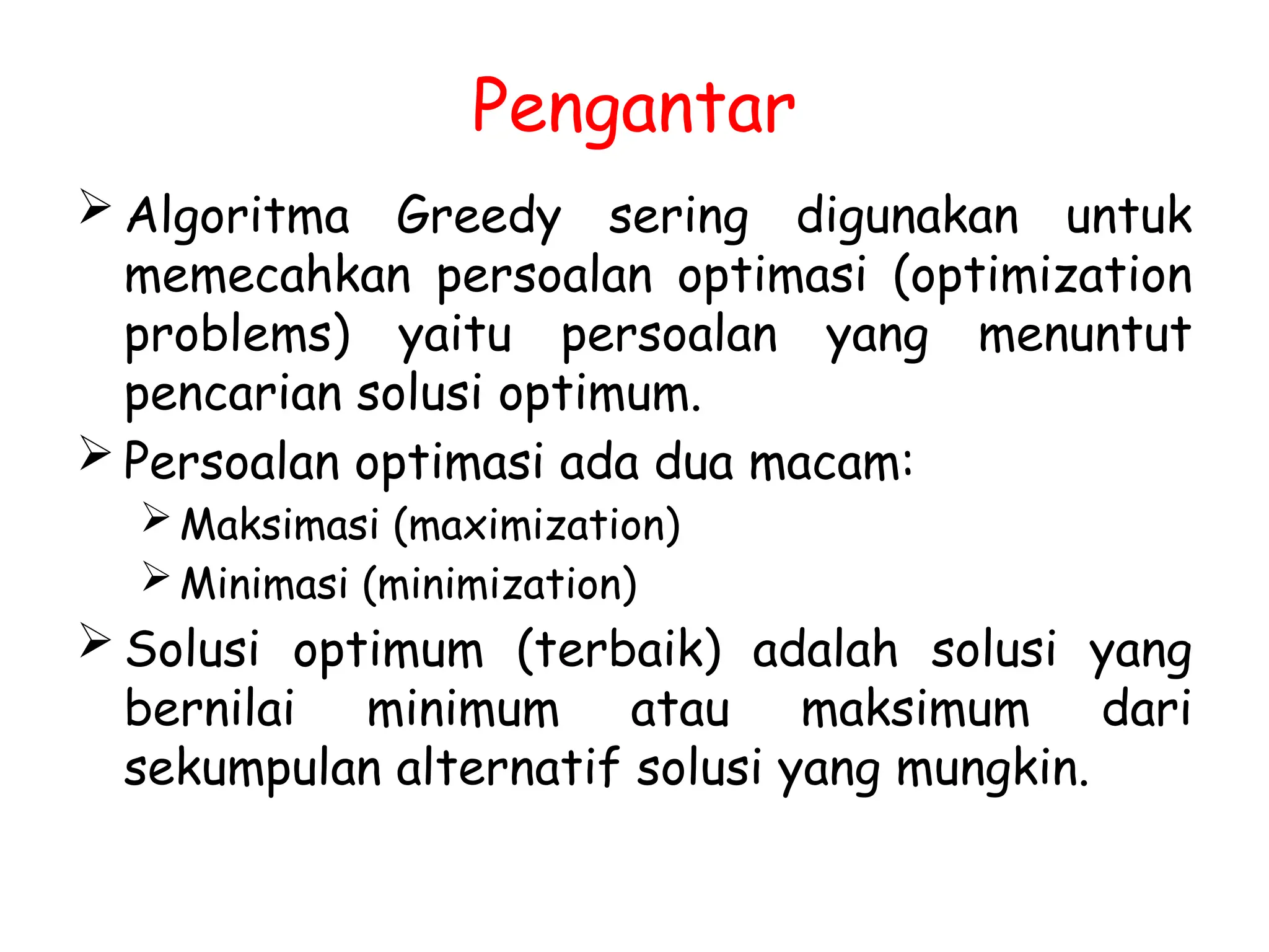 Algoritma greedy (Materi perkuliahan jurusan teknologi informasi).pptx