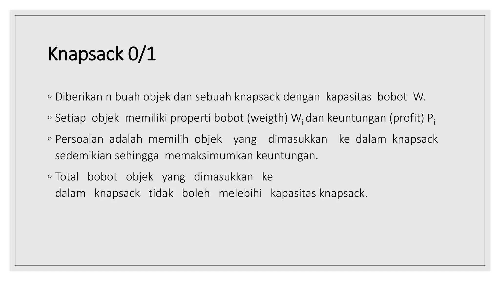 MATERI INFORMATIKA KELAS XI ALGORITMA GREEDY-Knapsack.pptx