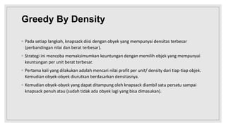 MATERI INFORMATIKA KELAS XI ALGORITMA GREEDY-Knapsack.pptx