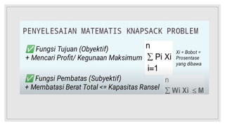 MATERI INFORMATIKA KELAS XI ALGORITMA GREEDY-Knapsack.pptx
