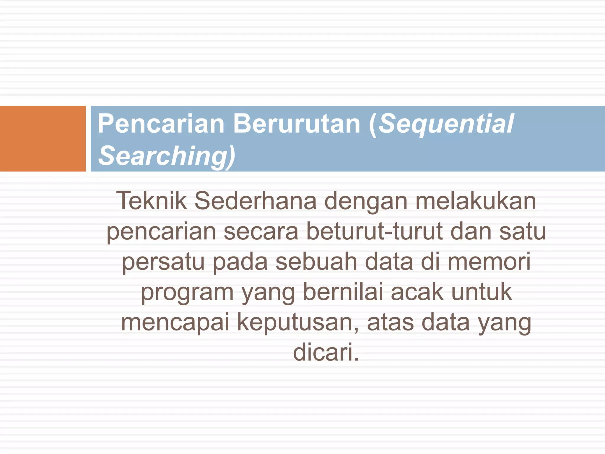 Algoritma pencarian (searching algorithm) | PPTX