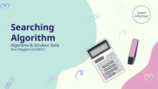 Algoritma dan Struktur Data Tentang Searching | PPTX