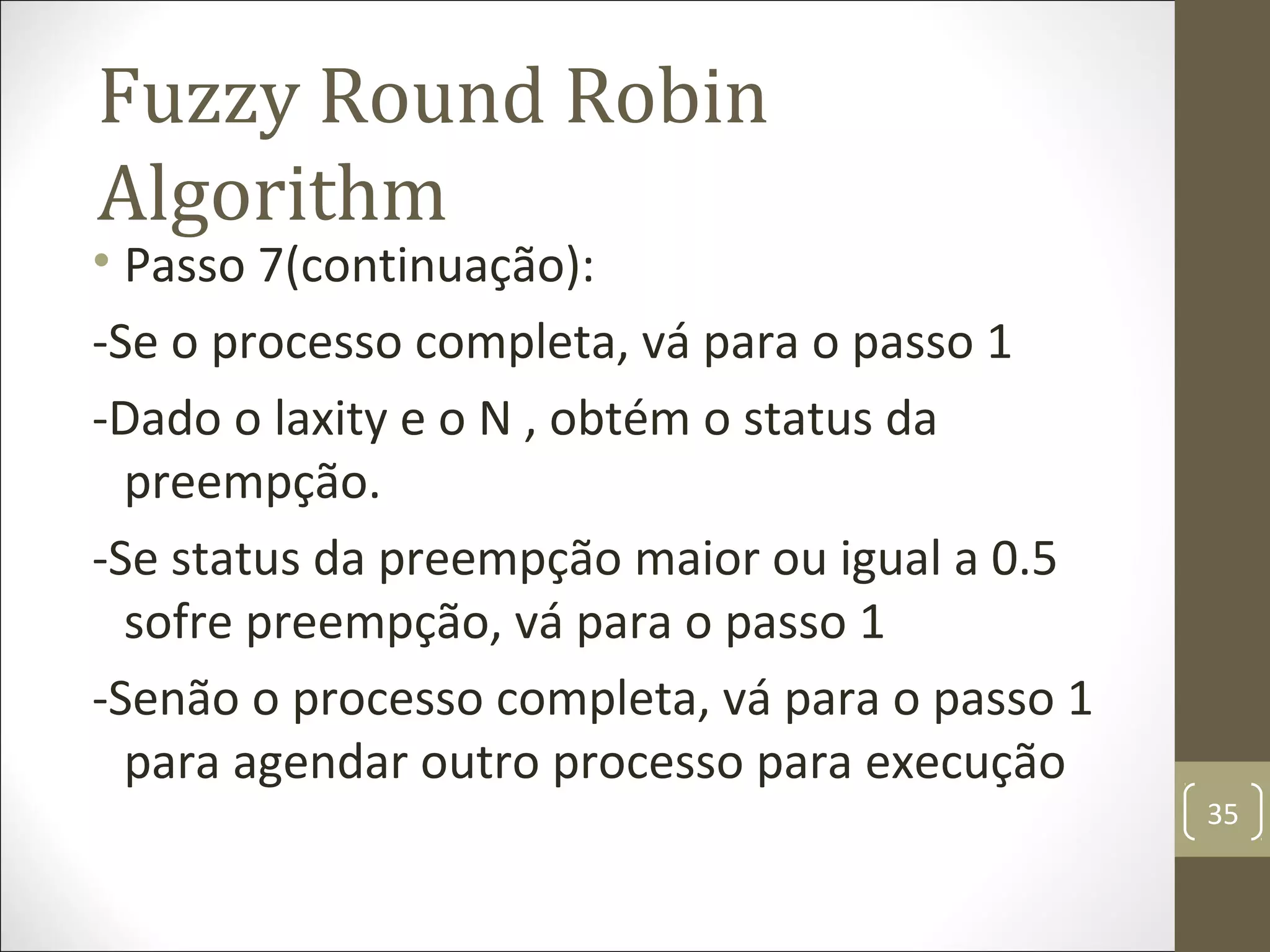 Algoritmo de escalonamento Fuzzy Round Robin | PPT