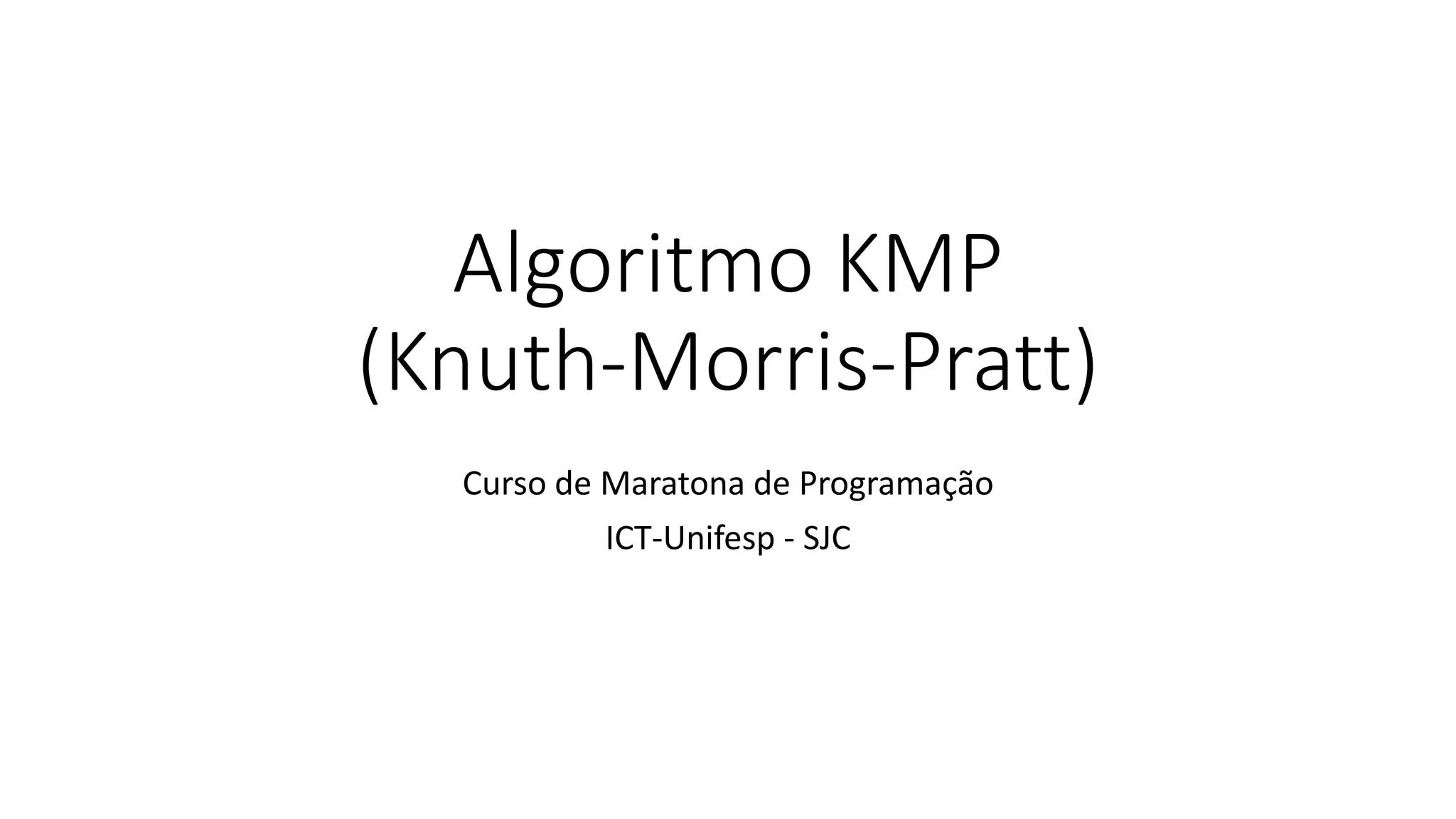 Algoritmo de Knuth-Morris-Pratt - KMP | PPTX | Programming Languages ...