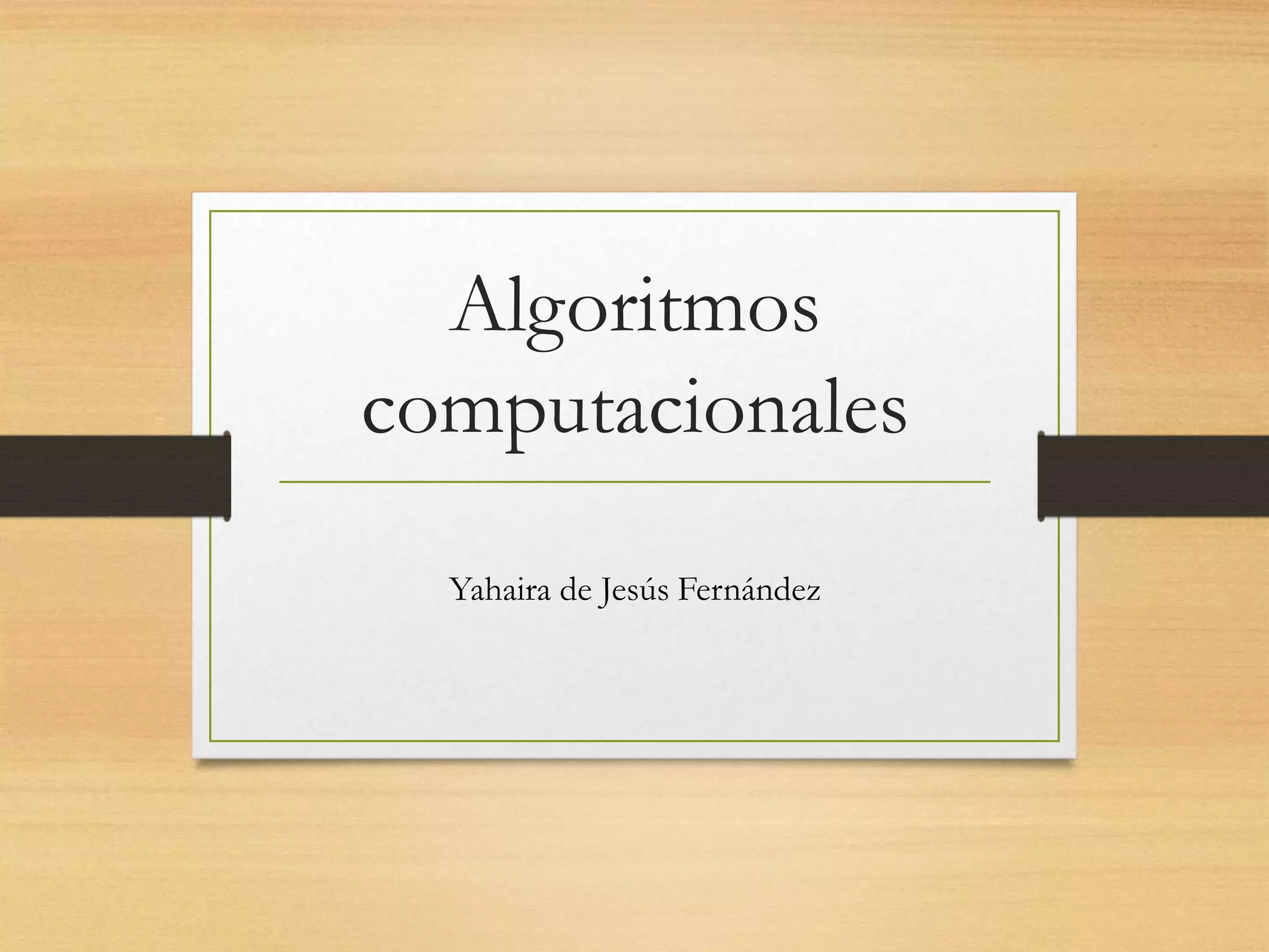 Algoritmos computacionales conceptos básicos | PPT