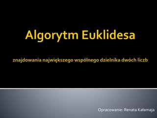 Algorytm Euklidesa | PPTX