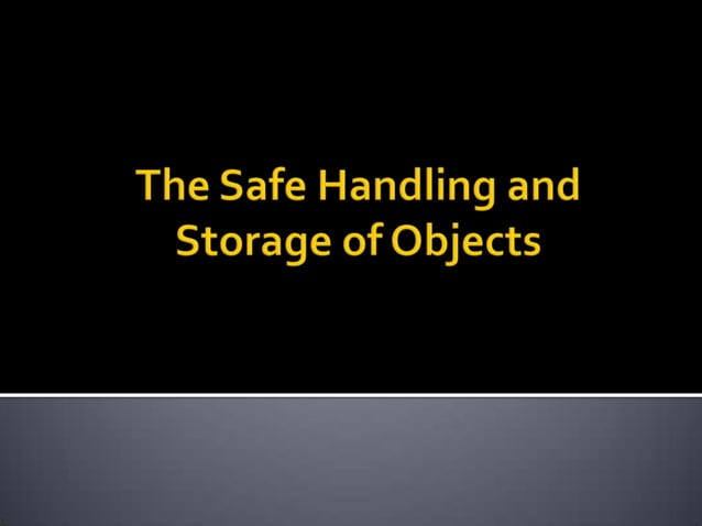 Alhfam 2010 Handling And Storing Objects Final Draft Ppt