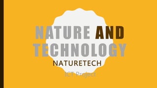 Ali's (Grade 4 ICT Student) PowerPoint Presentation on NatureTech | PPTX
