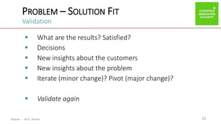 AIA2019 - Ali El Amrani - Problem - Solution Fit & Idea Validation | PPT