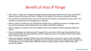 use of Alias IP Range-Google cloud .pptx