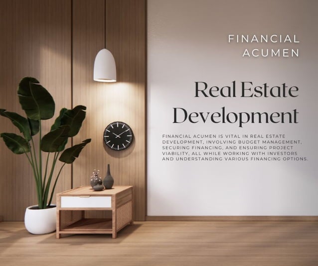 Financial acumen is vital in real estate development | PPT