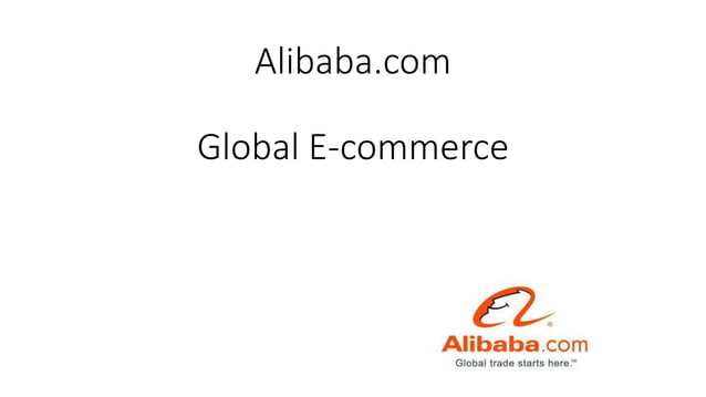 Alibaba Global E-commerce | PPTX | Internet | Computing