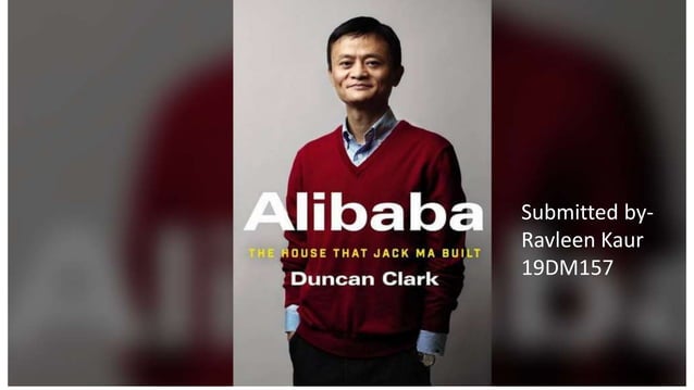 Alibaba the house that jack ma built | PPT