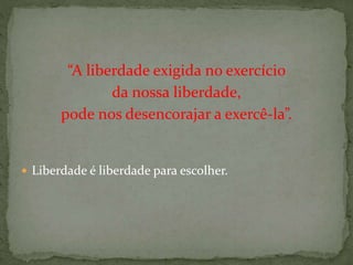Slides da aula de Filosofia (João Luís) sobre A Liberdade Filosófica | PPTX
