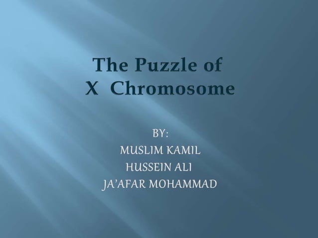 THE PUZZLE OF X CHROMOSOME "alice test" | PPT