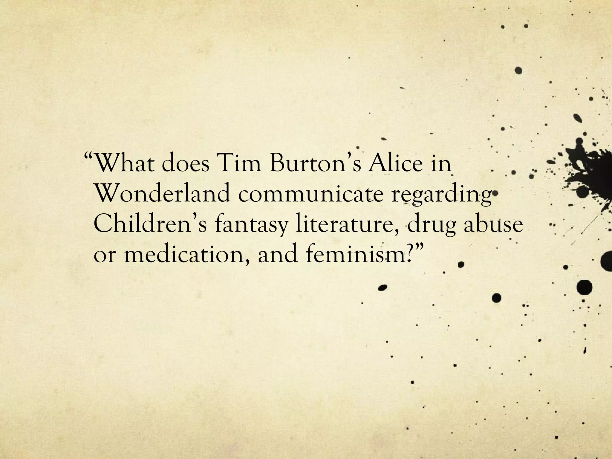 “A Trip of Alice in Wonderland” Textual and Contextual Analysis | PPT