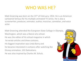 ANIMATION BY MATT GROENING | PPTX