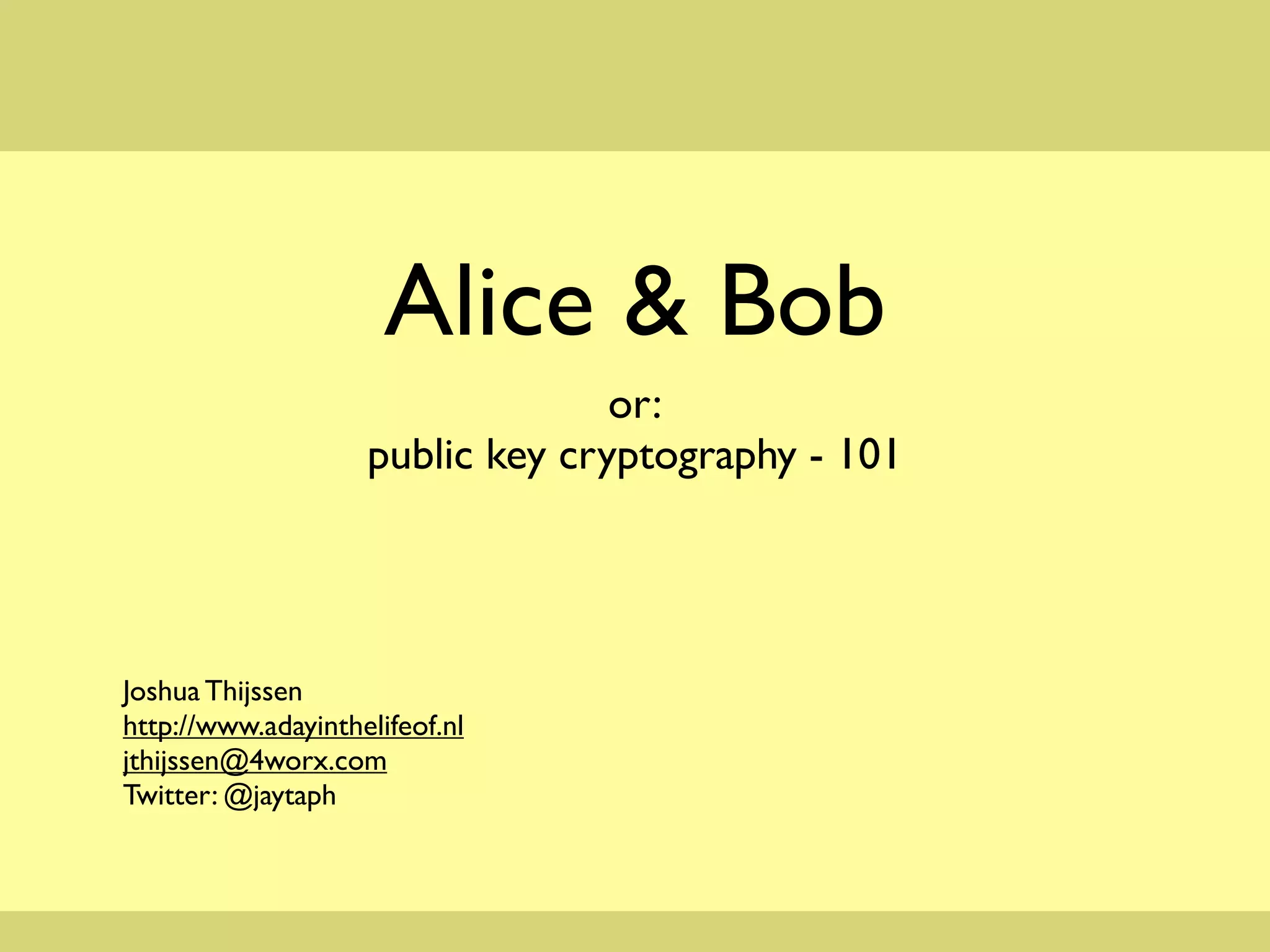 Alice & bob public key cryptography 101 | PPT